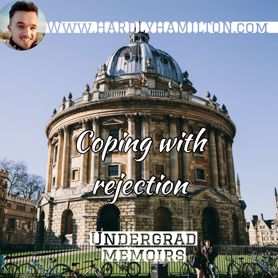 Coping with rejection from University of Oxford – Hardly Hamilton