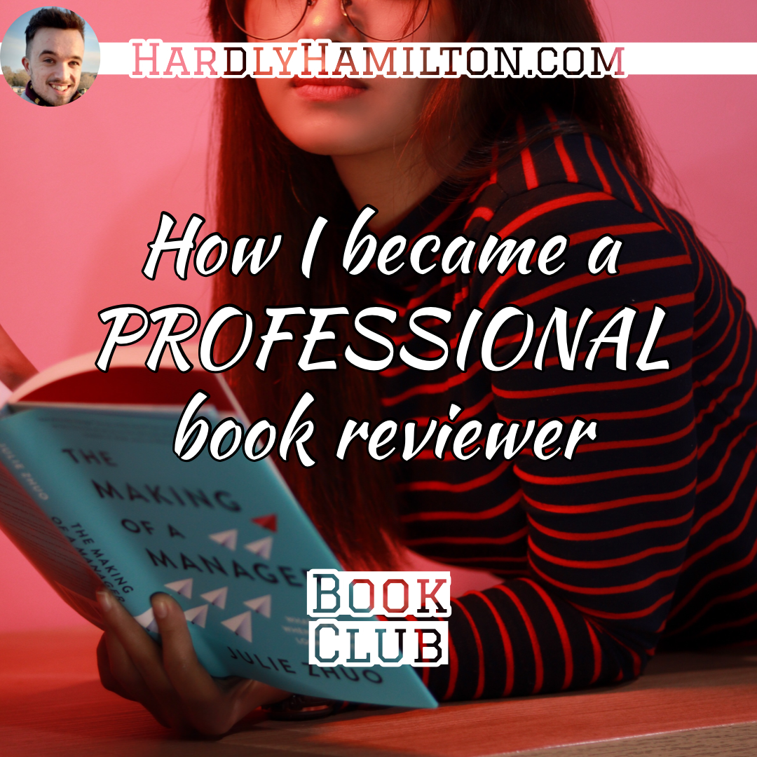 How I became a professional book reviewer – Hardly Hamilton