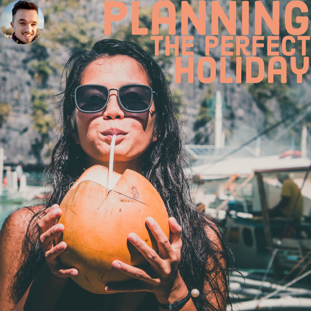 How to plan the perfect holiday – Hardly Hamilton