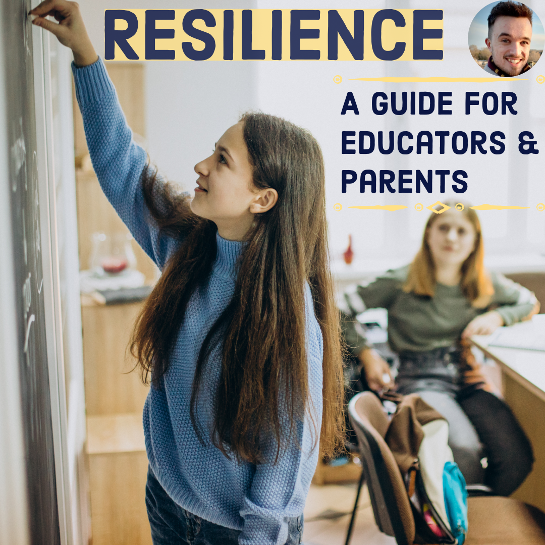 How to Build Resilience in Students: A Guide for Educators and Parents ...